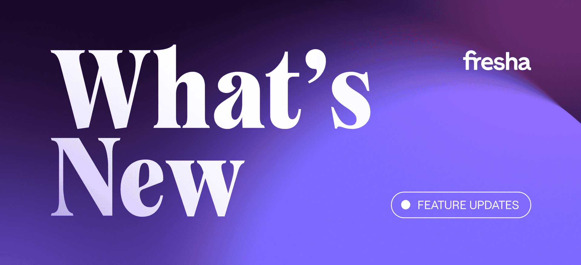 What’s New on Fresha 🚀